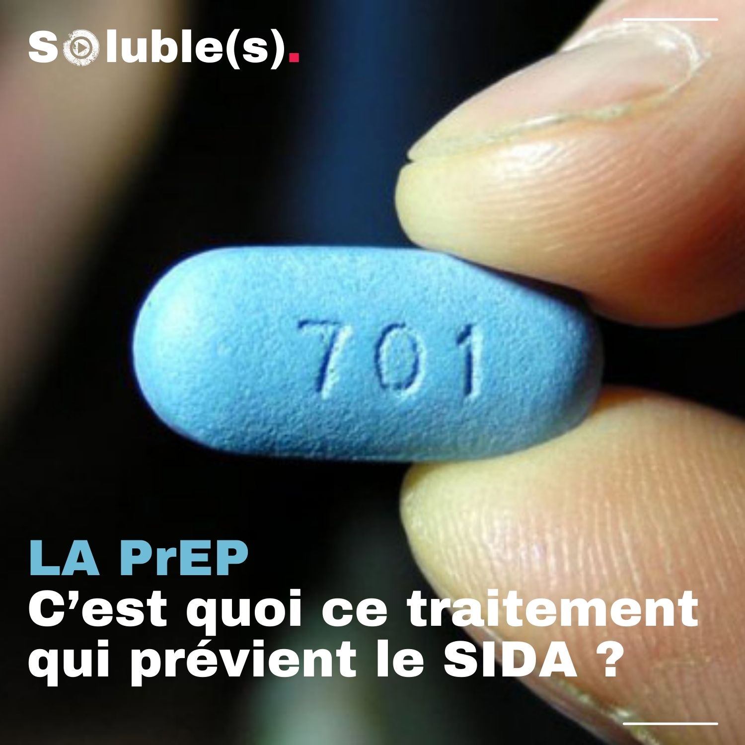 La PrEP, c’est quoi ce traitement gratuit qui protège du sida ? - cSoluble